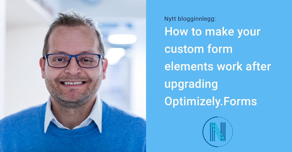 How to make your custom form elements work after upgrading Optimizely.Forms